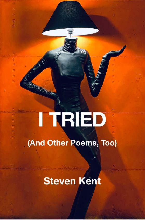 I Tried (And Other Poems, Too) – Kelsay Books
