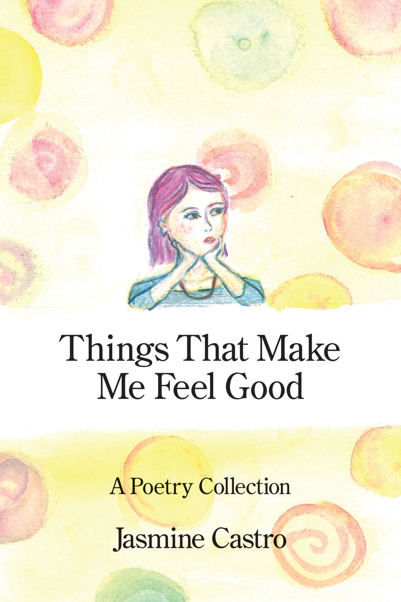Things That Make Me Feel Good – Kelsay Books