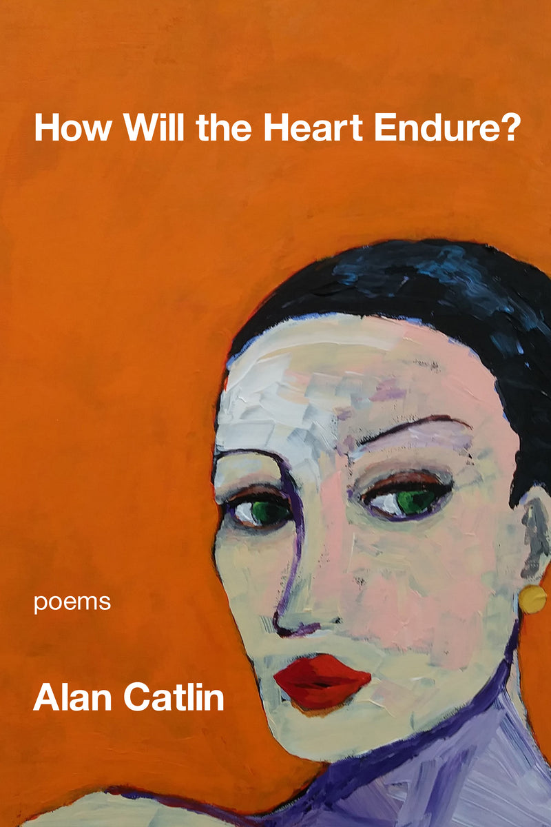 How Will the Heart Endure? – Kelsay Books