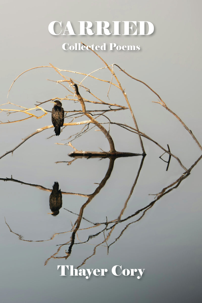 Carried: Collected Poems – Kelsay Books