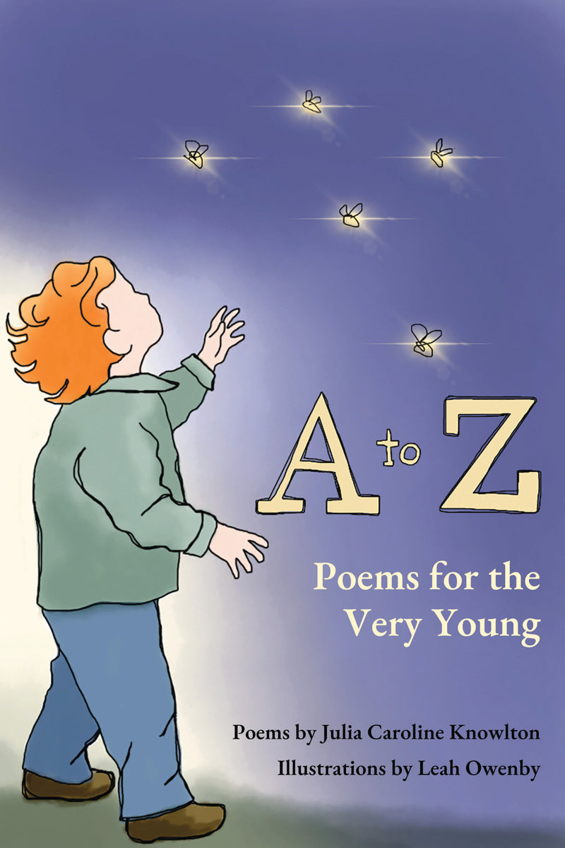 A to Z ~ Poems for the Very Young – Kelsay Books