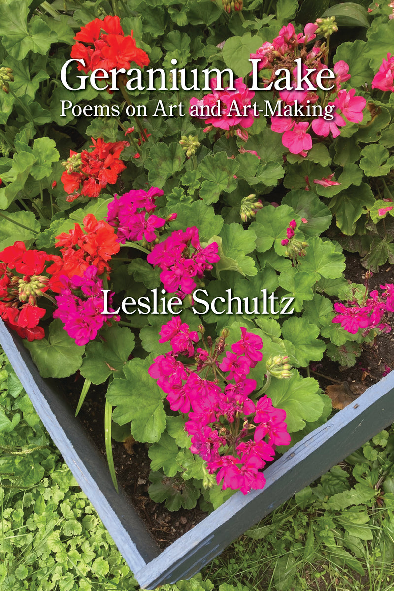 Geranium Lake: Poems on Art and Art-Making – Kelsay Books